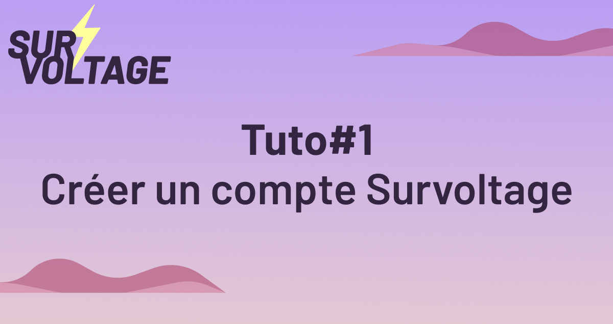 Tuto - Créer un compte Survoltage